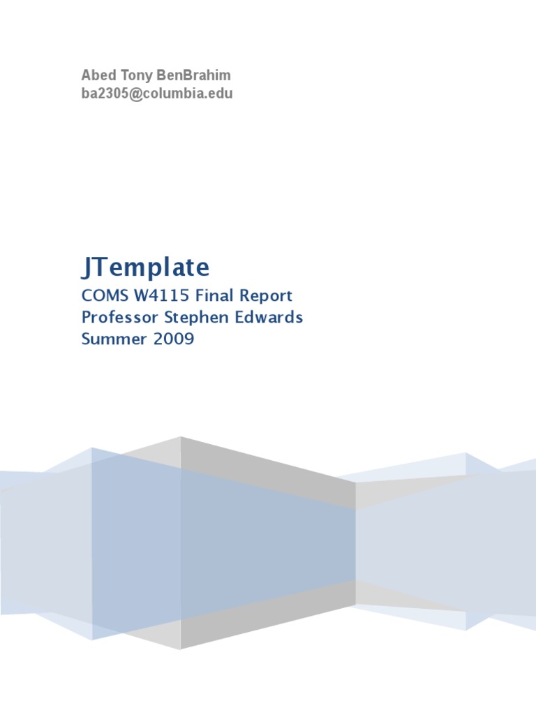 JTemplate COMS W4115 Final Report Professor Stephen Edwards Summer 2009 ...