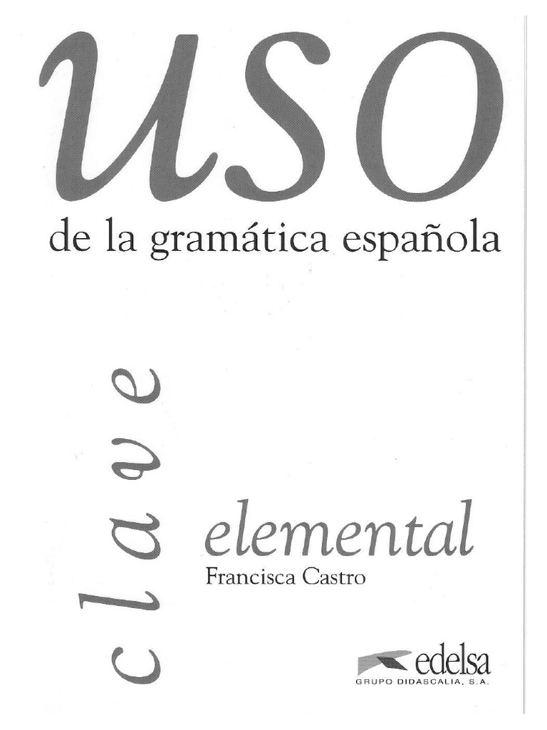 Uso de La Gram 225 Tica Espa 241 Ola Elemental Claves | PDF | Hogar, jardinería y bricolaje