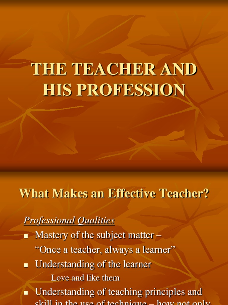 The Teacher and His Profession | PDF | Teachers | Facilitator