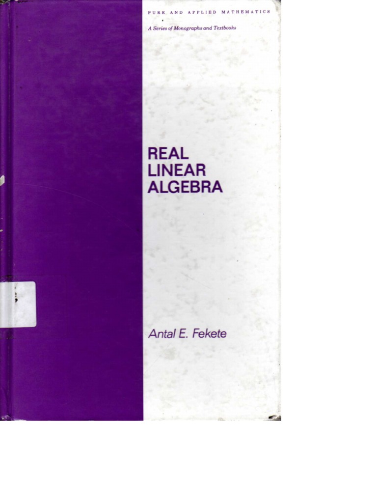 Linear Algebra - Antal E. Fekete Chapters 1-4 | PDF