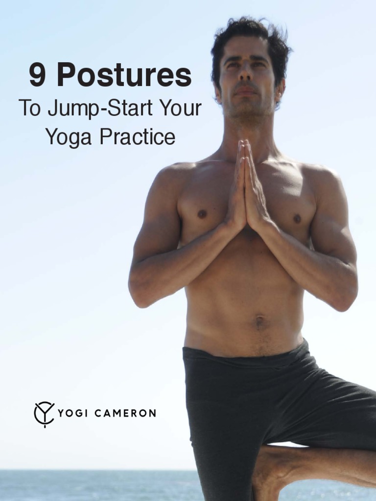 Yogi Cameron-9 Postures To Jump-Start Your Yoga Practice | PDF | Yoga ...