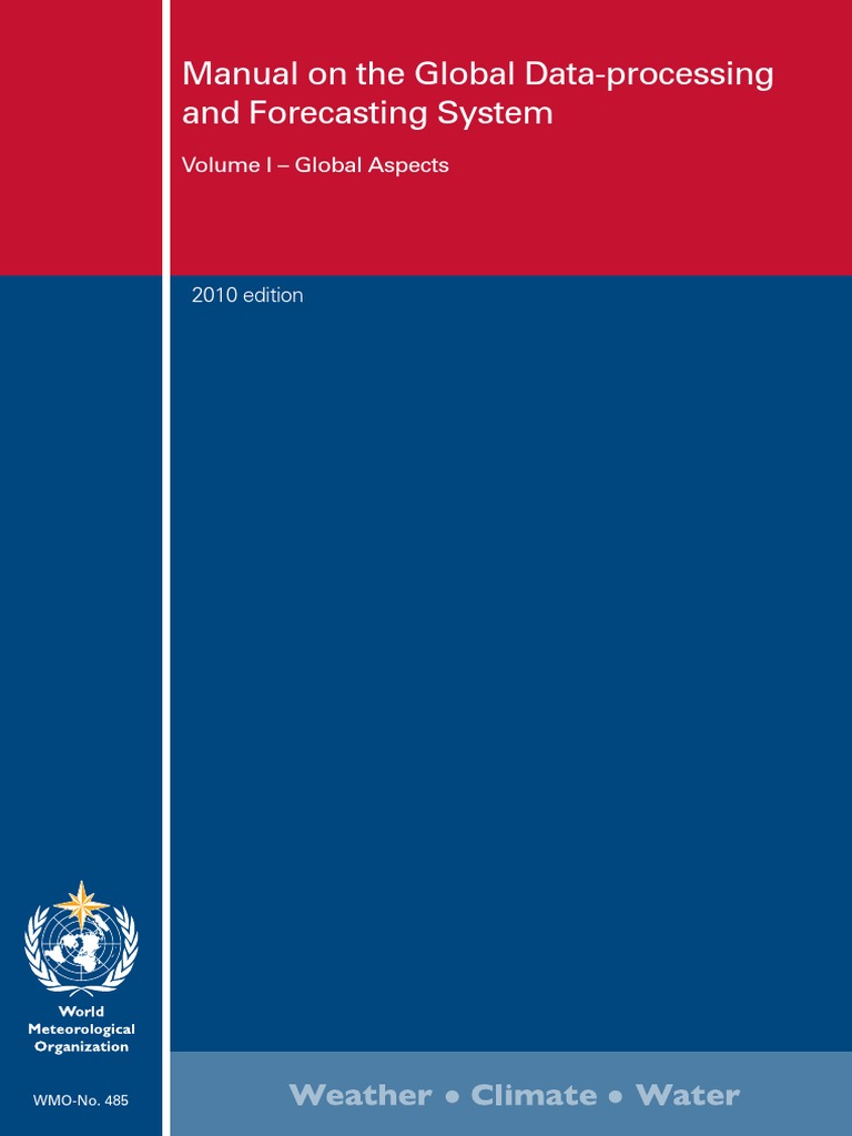 WMO Manual Global Data Processing and Forecasting System (WMO No485 ...