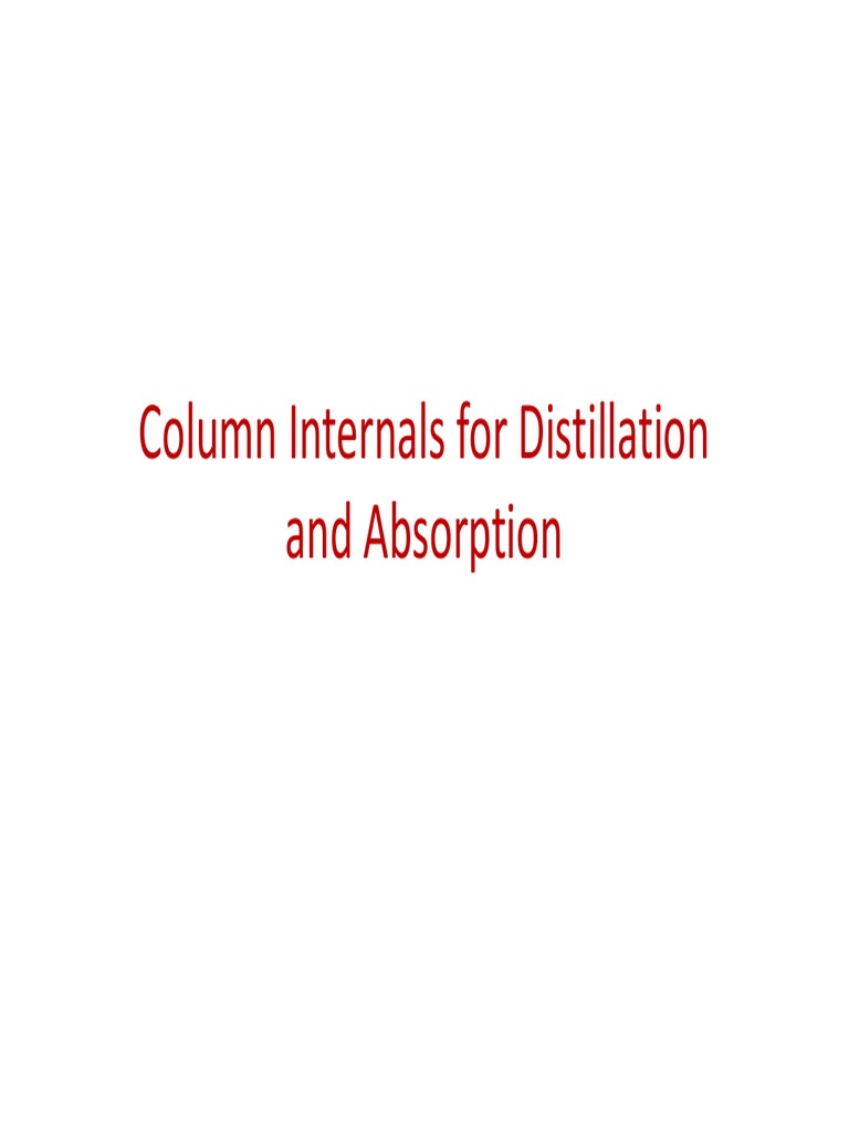 Column Internals For Distillation and Absorption | PDF | Distillation ...