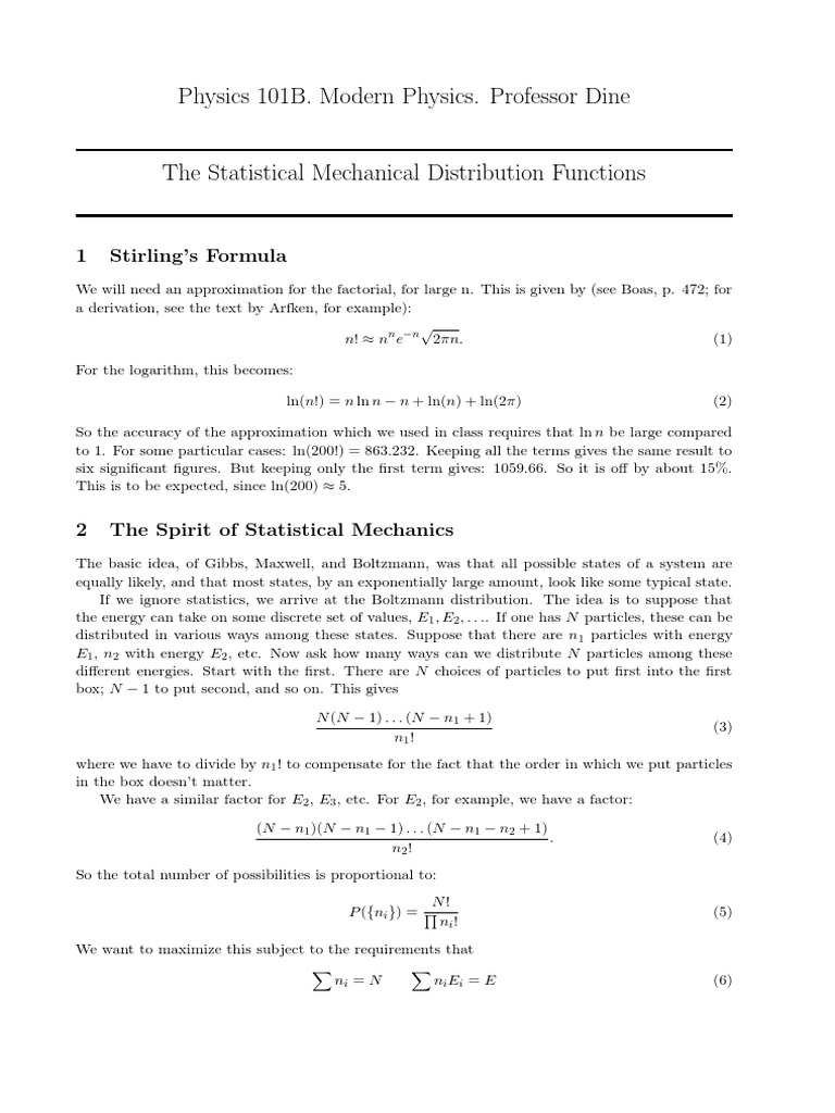 Physics 101B. Modern Physics. Professor Dine: 1 Stirling's Formula ...