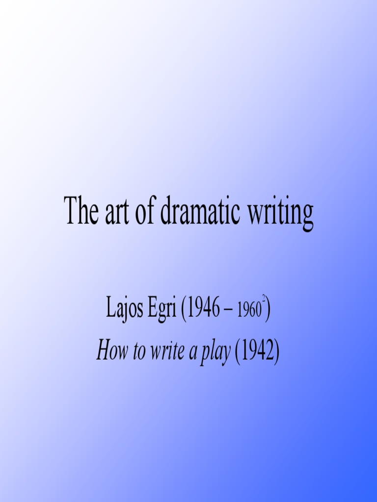 The Art of Dramatic Writing | PDF | A Doll's House | Psychological Concepts