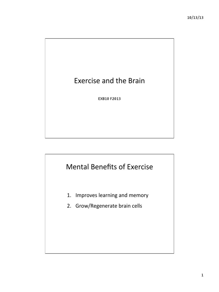 Exercise and The Brain: 1. Improves Learning and Memory 2. Grow ...