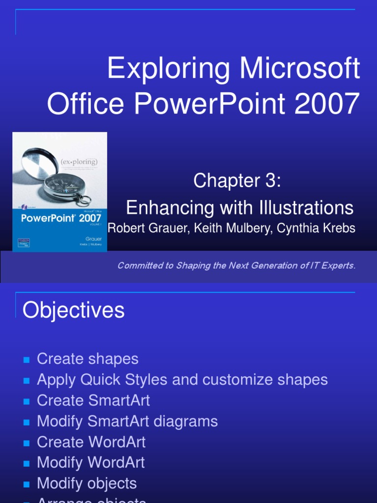 Exploring Microsoft Office Powerpoint 2007: Enhancing With ...