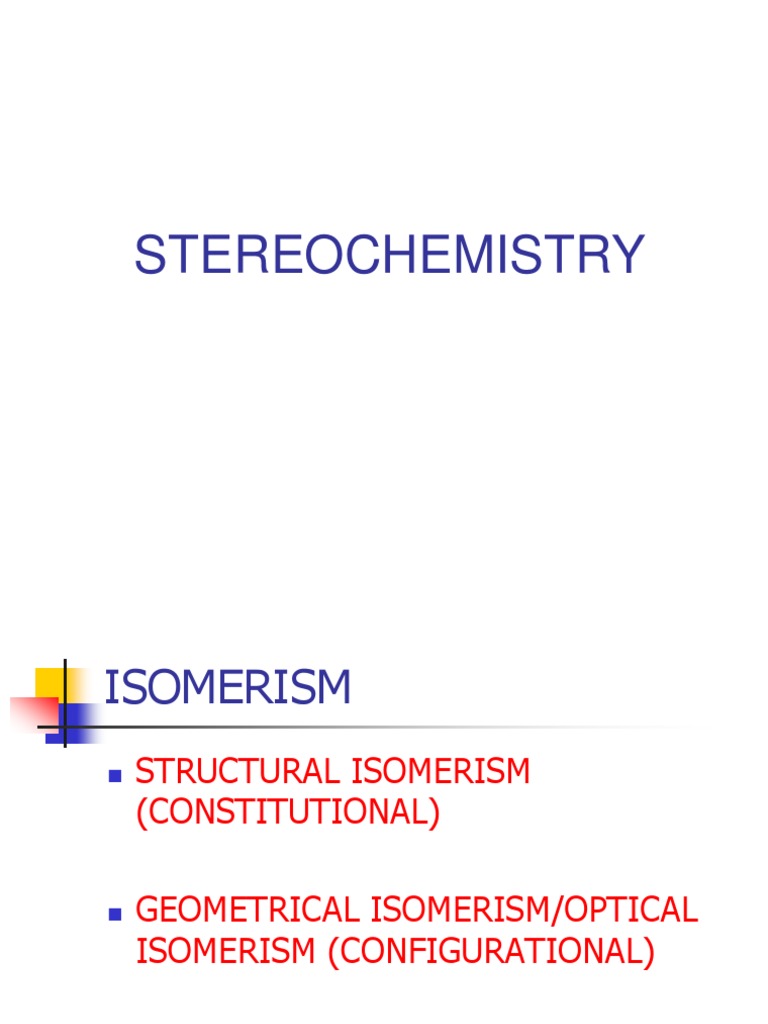 Stereochem | PDF | Isomer | Chirality (Chemistry)