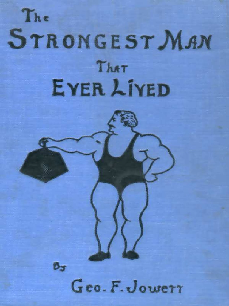 George F. Jowett - The Strongest Man