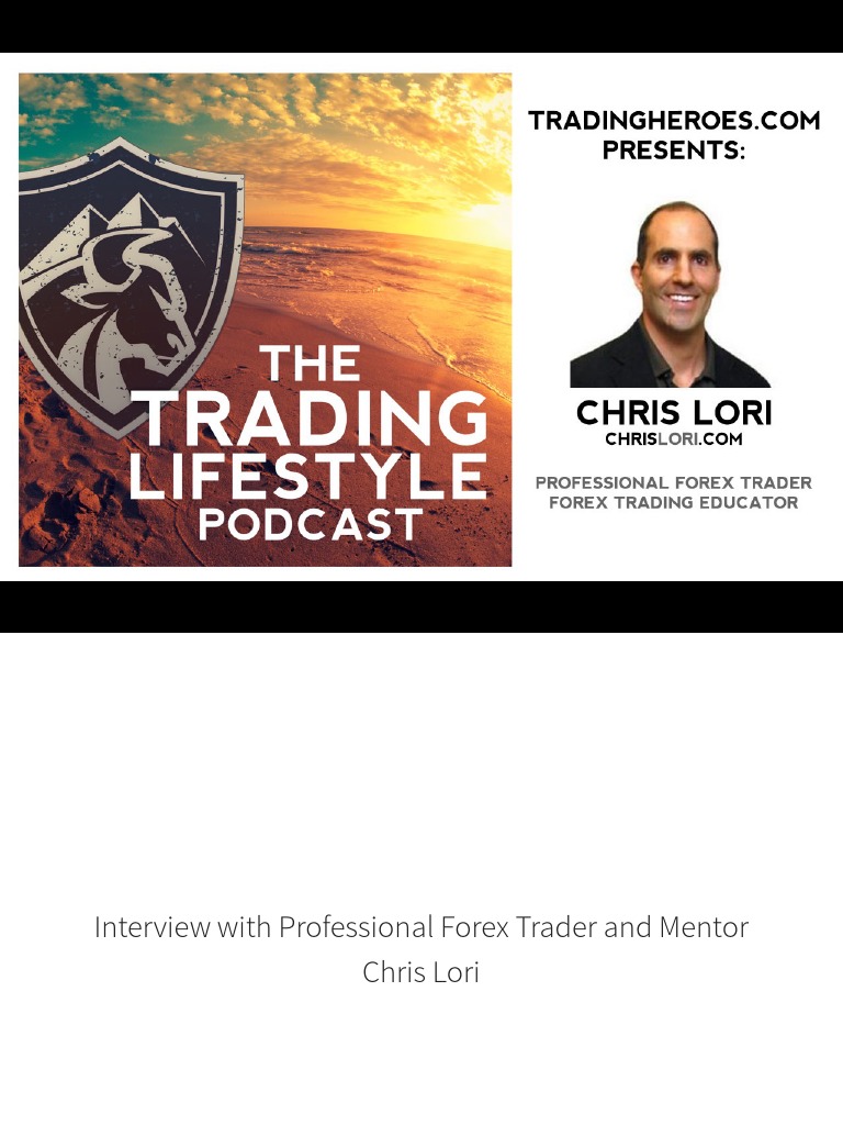 Interview With Professional Forex Trader Chris Lori | PDF | Mentorship ...