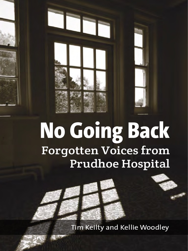 No Going Back - Forgotten Voices From Prudhoe Hospital | PDF ...