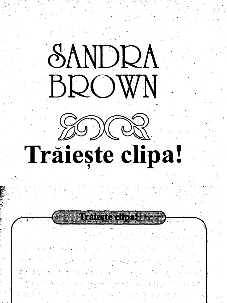 Sandra Brown - Traieste Clipa | PDF