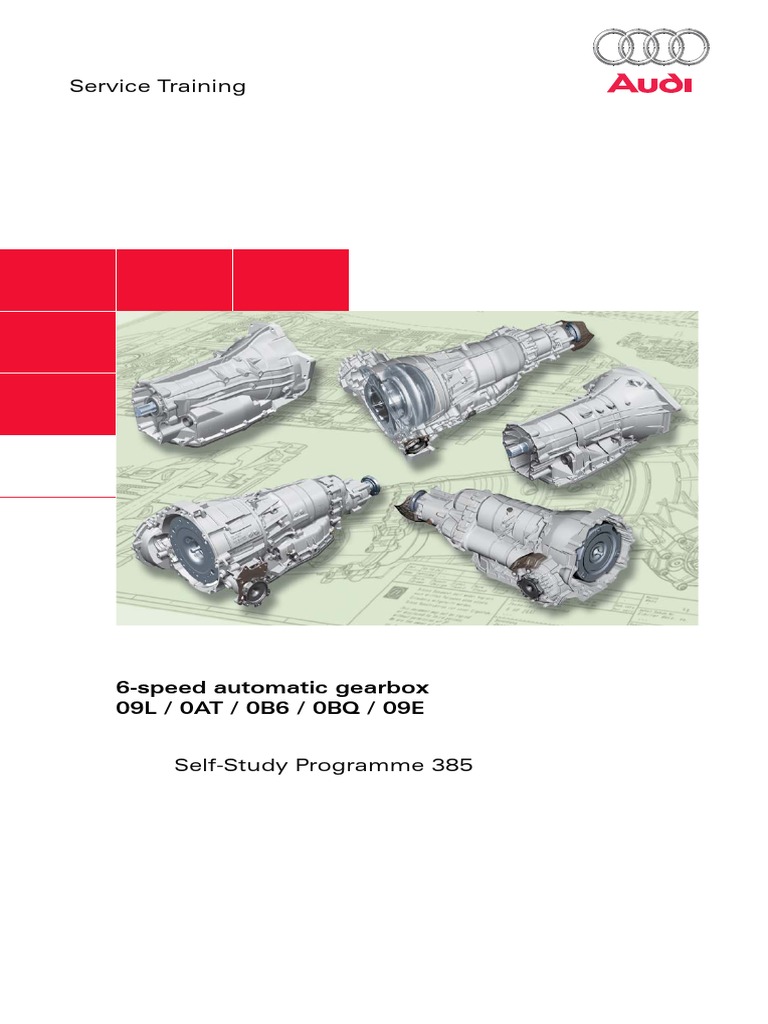 Audi C6: SSP385 6-Speed Automatic Gearbox 09L 0AT 0B6 0BQ 09E | PDF