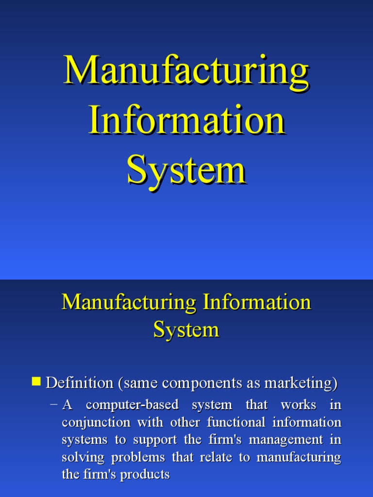 Manufacturing Information Systems Overview | PDF | Sales | Inventory