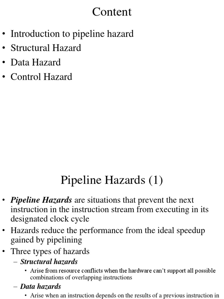 Content: • Introduction to pipeline hazard • Structural Hazard • Data ...