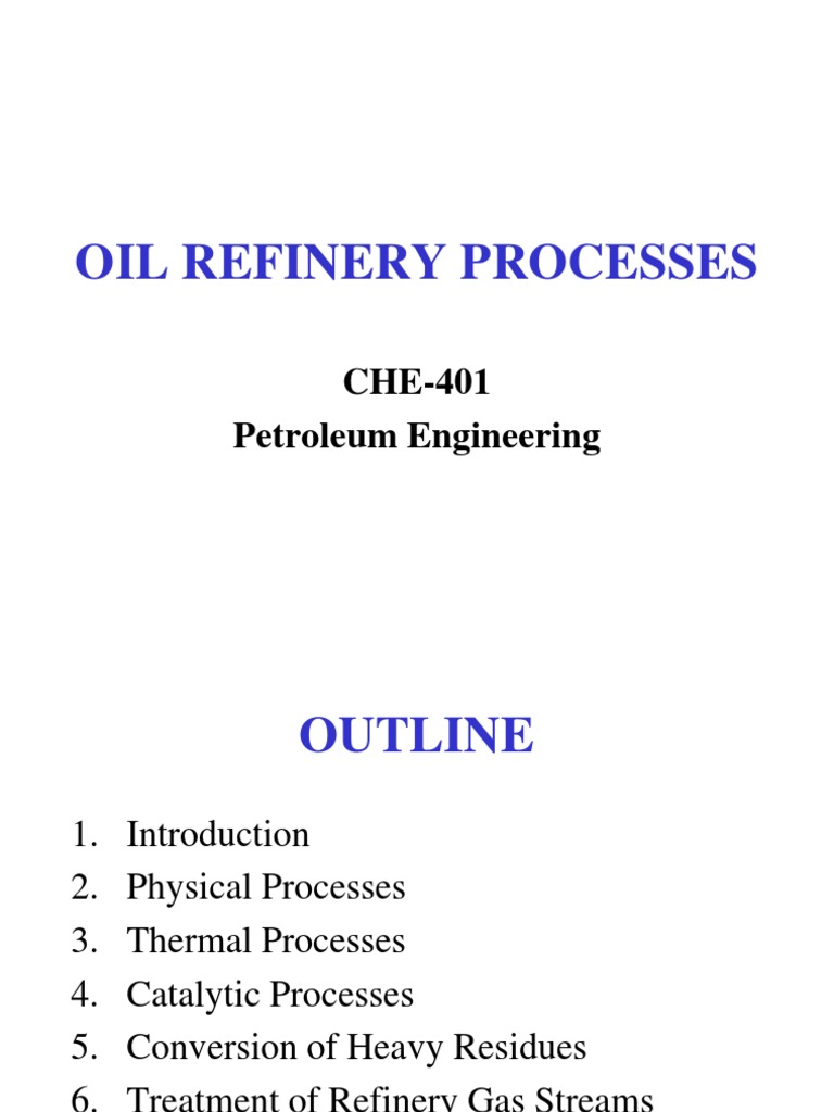 Oil Refinery Processes: CHE-401 Petroleum Engineering | PDF | Cracking ...
