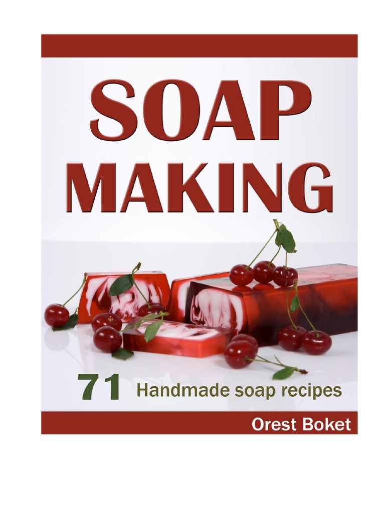 Soap Making: 71 Homemade Soap Recipes | PDF | Soap | Sodium Hydroxide