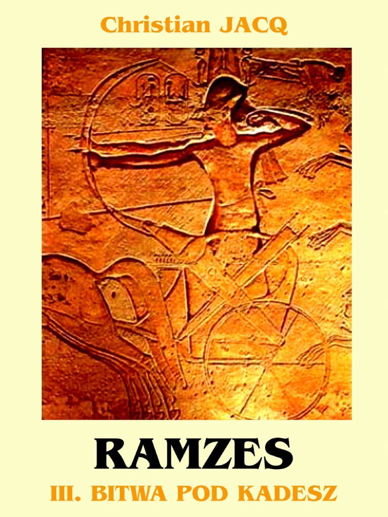 Ch.jacq - Ramzes 3 - Bitwa Pod Kadesz | Hittites | Egypt