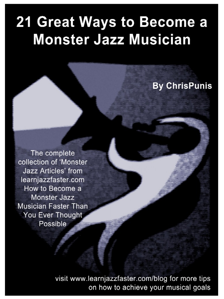 21 Great Ways To Become A Monster Jazz Musician by Chris Punis | PDF ...