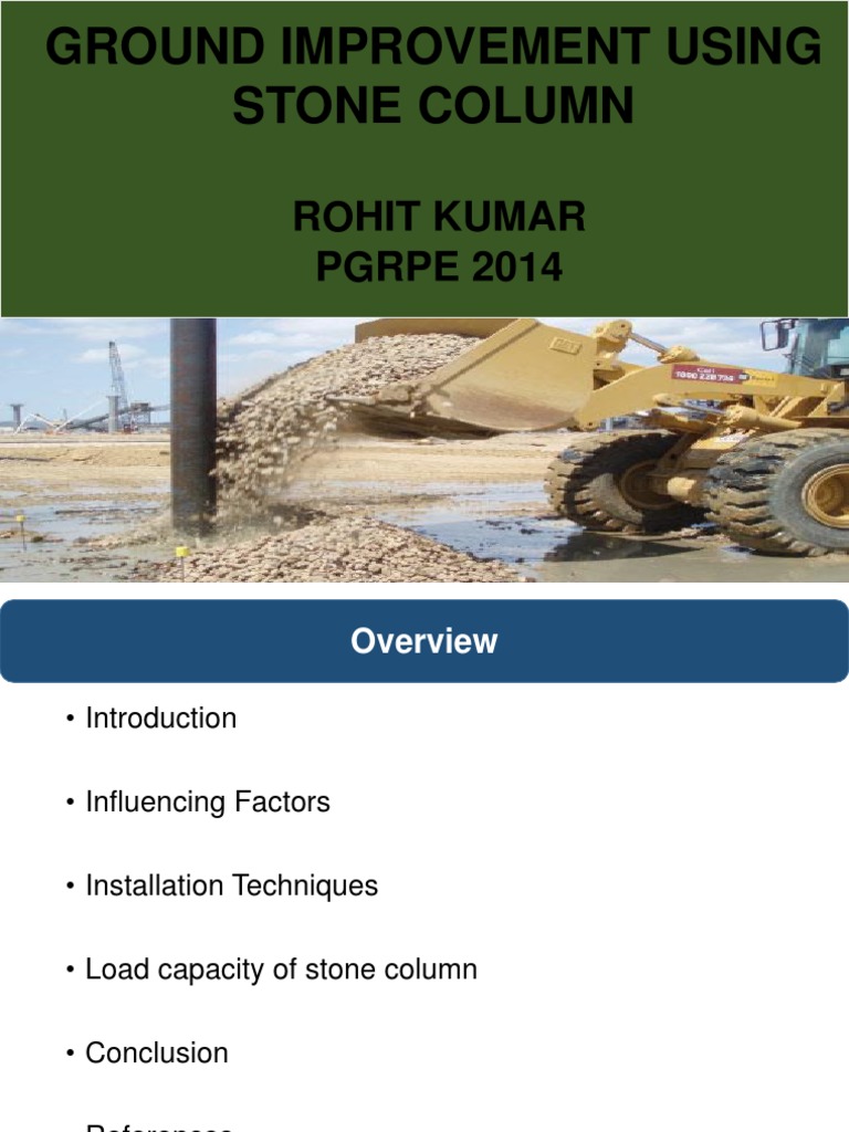Ground Improvement Using Stone Column: Rohit Kumar PGRPE 2014 | PDF ...