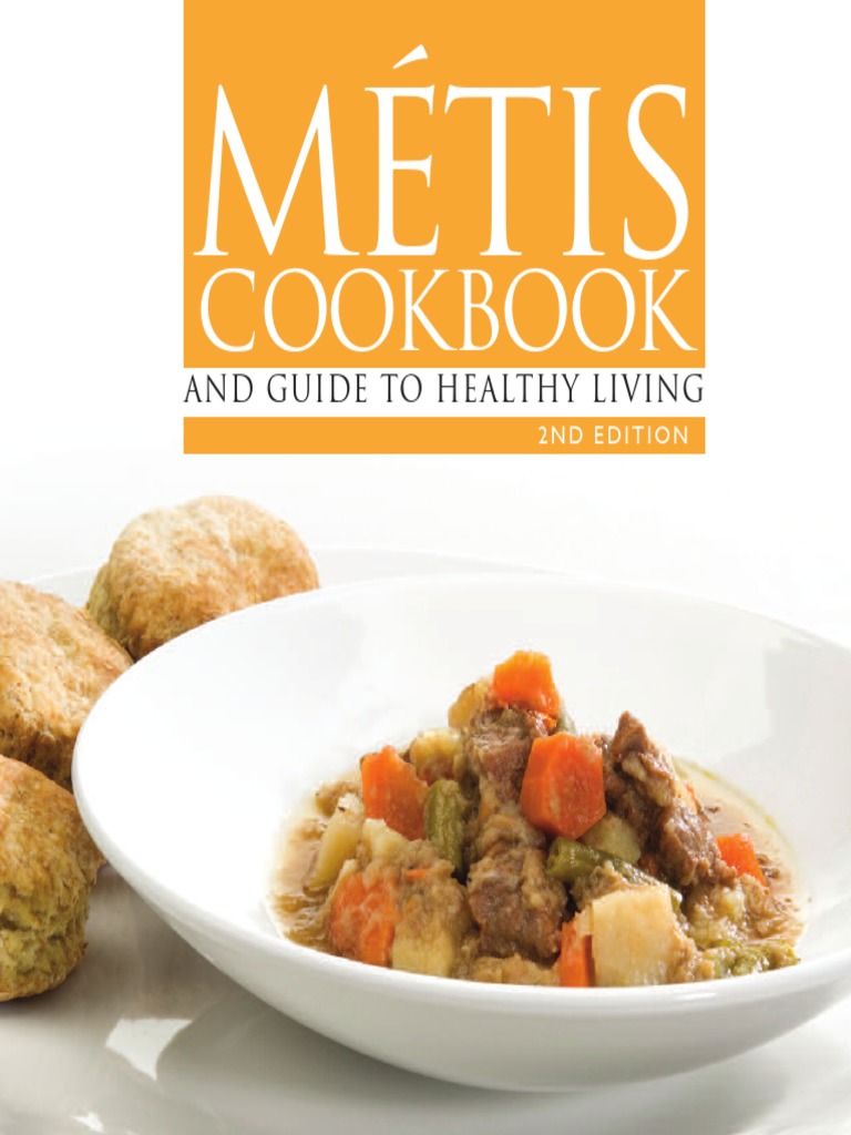 Metis Cookbook and Guide To Healthy Living - Second Edition | PDF ...