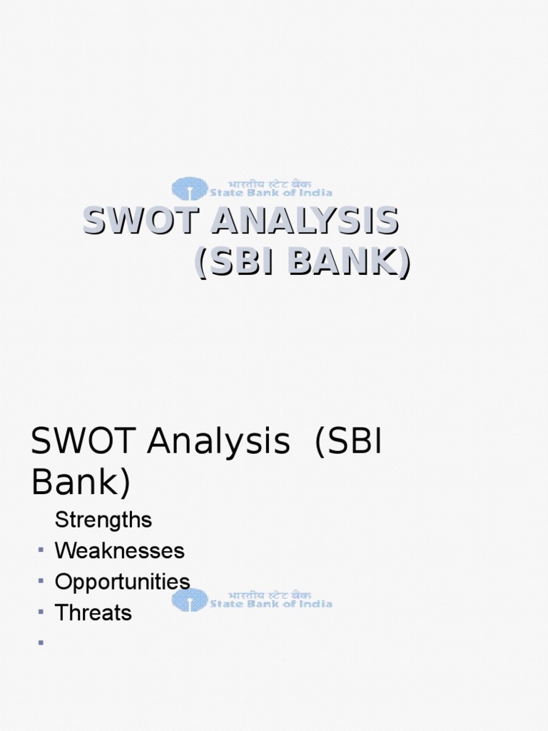 SBI Bank SWOT Analysis Overview | PDF | Swot Analysis | Banking