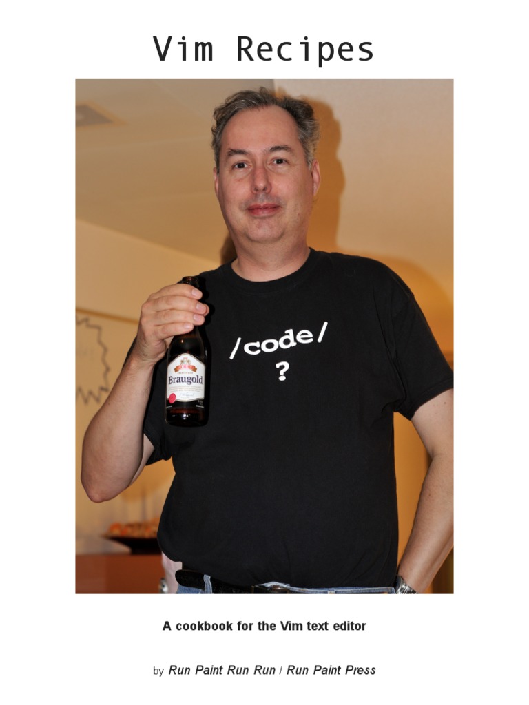 Vim Vim Recipes Recipes: A Cookbook For The Vim Text Editor | PDF