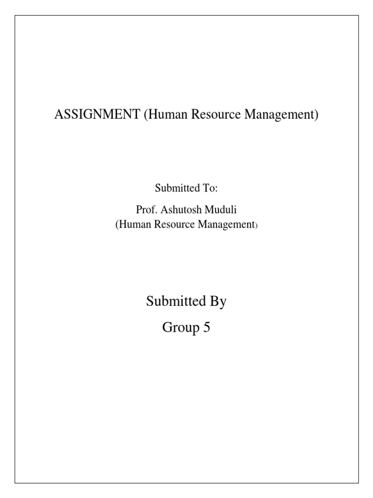 ASSIGNMENT (Human Resource Management) : Submitted by Group 5 ...