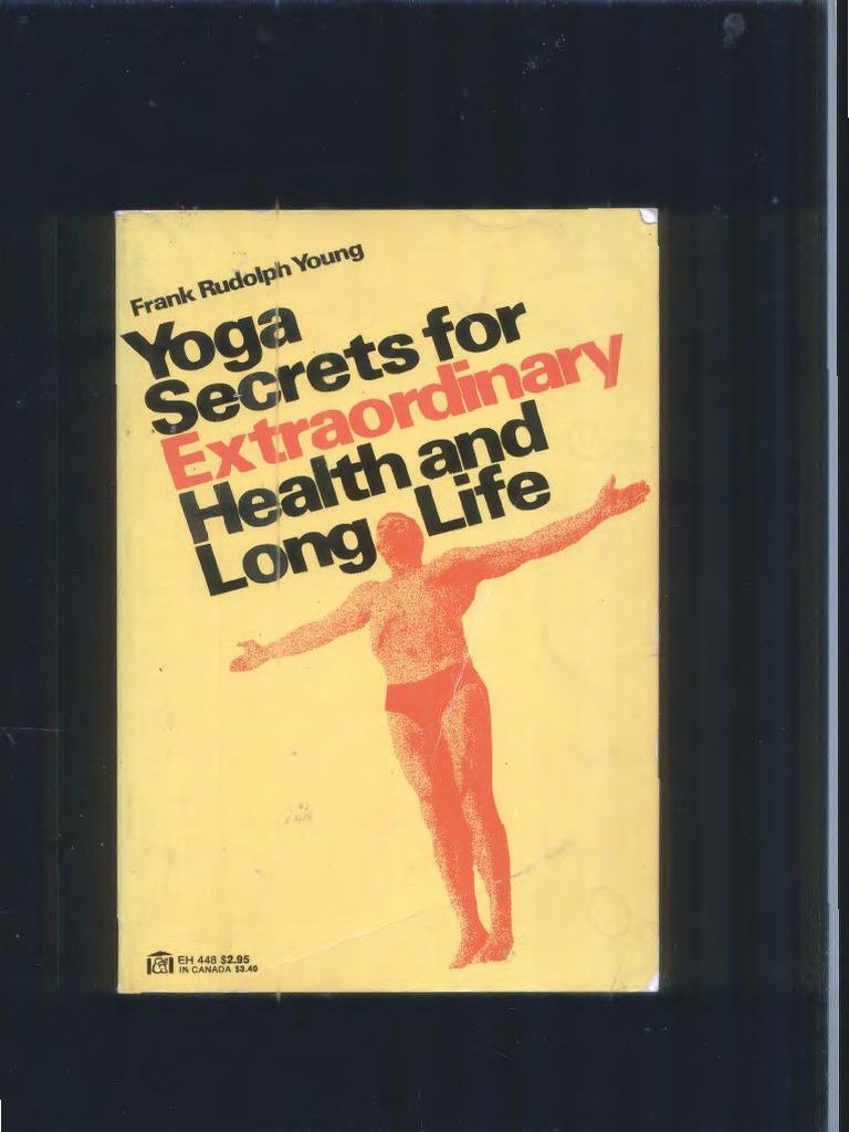 Yoga Secrets For Extraordinary Health and Long Life | PDF | Vertebral ...