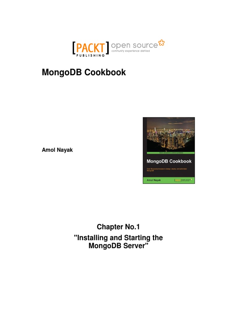 Mongodb Cookbook: Chapter No.1 "Installing and Starting The Mongodb Server" | PDF | Mongo Db ...