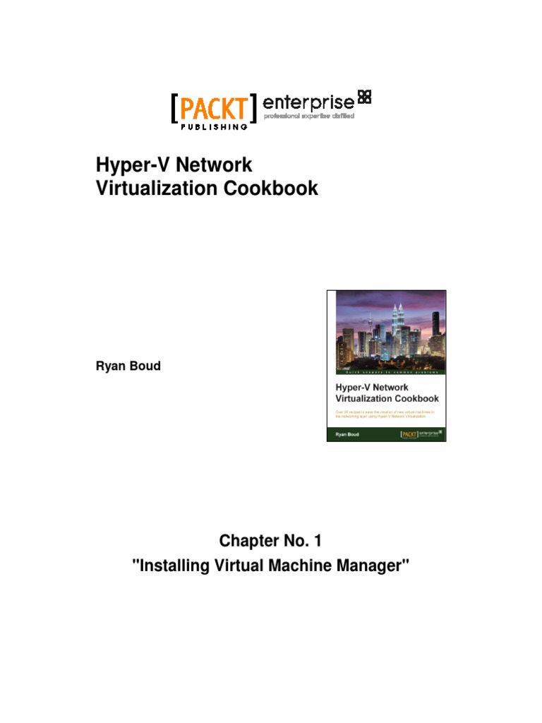 Hyper-V Network Virtualization Cookbook: Chapter No. 1 "Installing Virtual Machine Manager ...