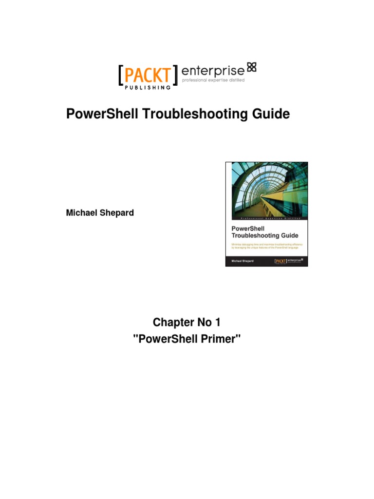Powershell Troubleshooting Guide: Chapter No 1 "Powershell Primer ...