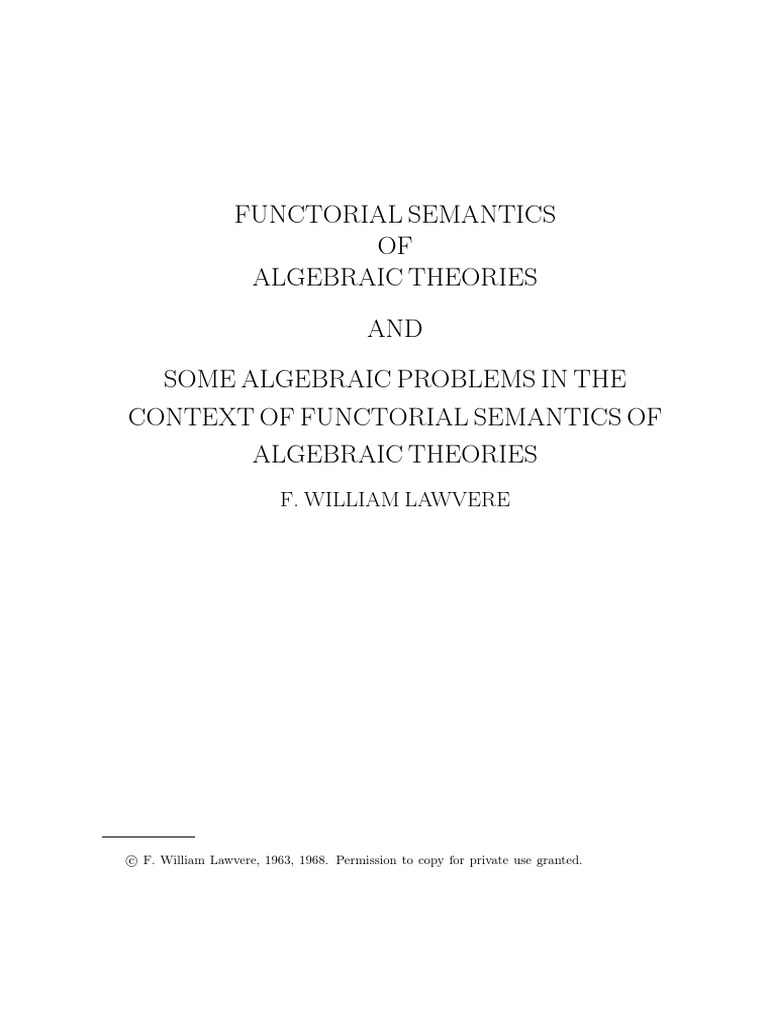 Lawvere F W Functorial Semantics of Algebraic Theories PHD Thesis 1963 | PDF | Category Theory ...