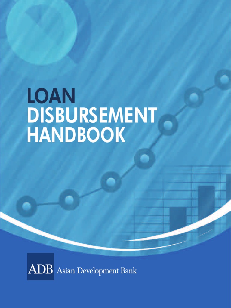 Loan Disbursement Handbook | PDF | Asian Development Bank | Loans