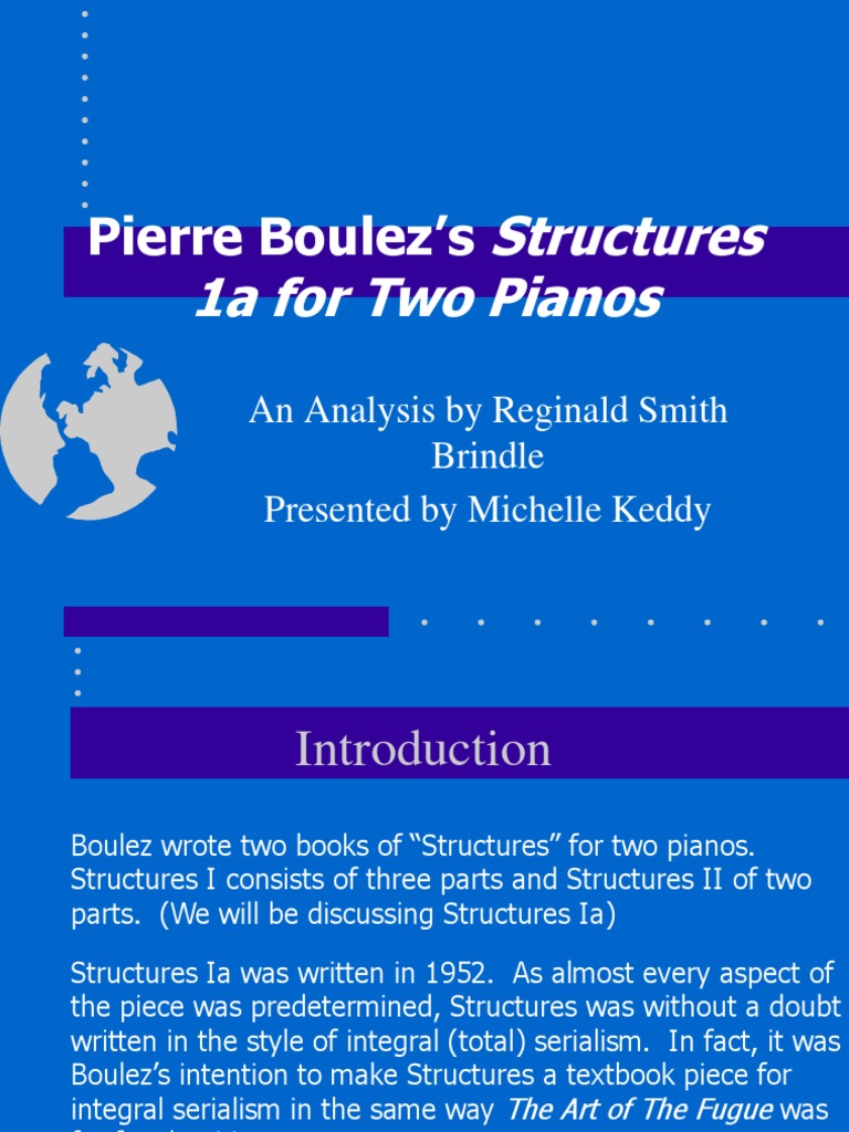An Analysis of Pierre Boulez's Structures 1a for Two Pianos: Examining the Integral Serial ...