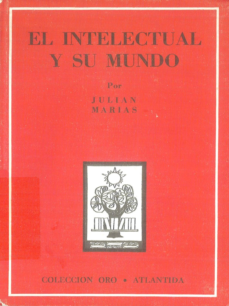 El Intelectual y Su Mundo | PDF | Intelectual | Verdad