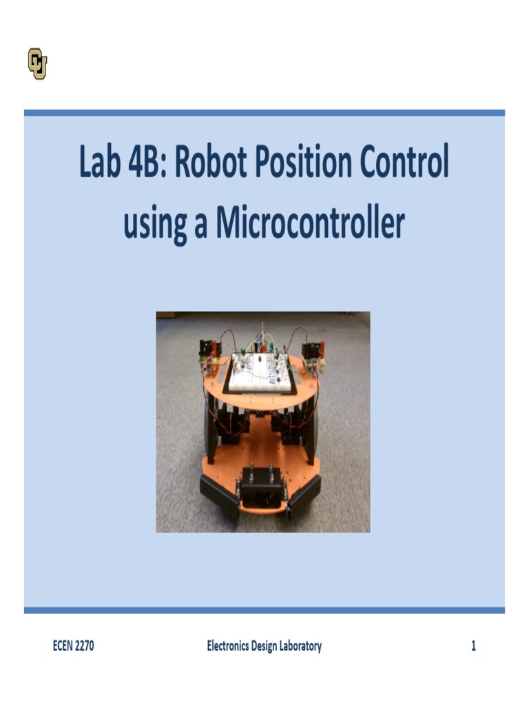 Lab 4B: Robot Position Control Using A Microcontroller: ECEN 2270 1 Electronics Design ...