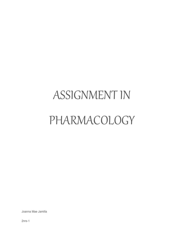Assignment in Pharmacology | PDF | Pharmacy | Medicinal Chemistry