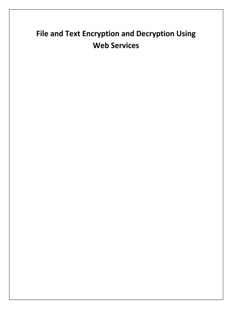 File and Text Encryption and Decryption Using Web Services (Synopsis ...