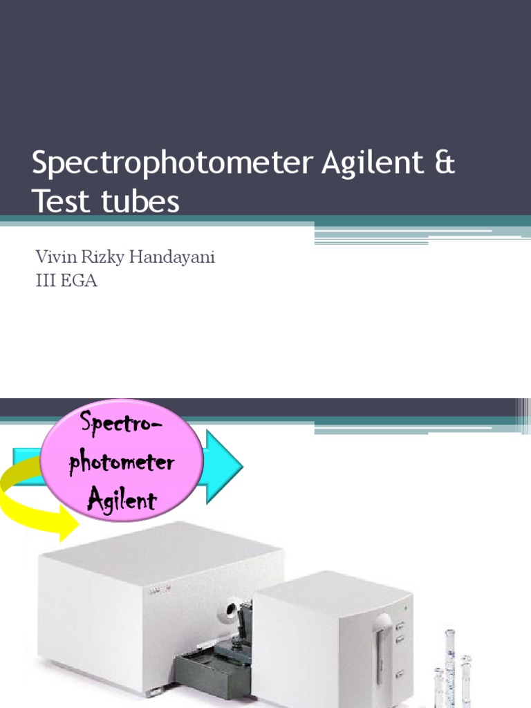Spectrophotometer Agilent & Test Tubes: Vivin Rizky Handayani Iii Ega | PDF