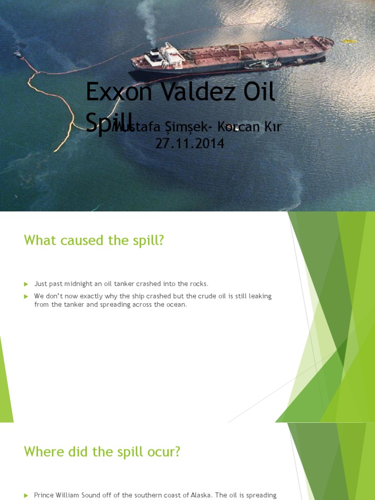 Exxon Valdez Oil Spill: Mustafa Şimşek-Korcan Kır 27.11.2014 | PDF ...