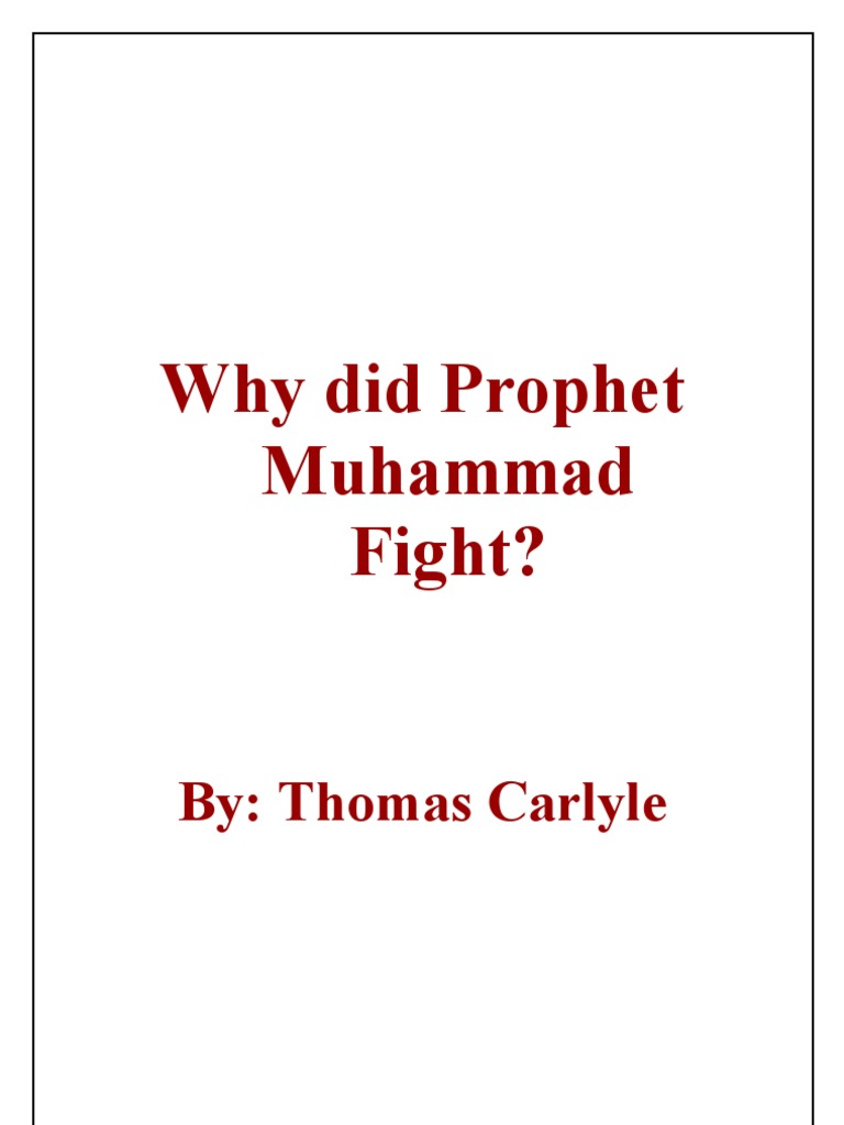 Why Did Prophet Muhammad Fight? by Thomas Carlyle | PDF | Muhammad | Allah