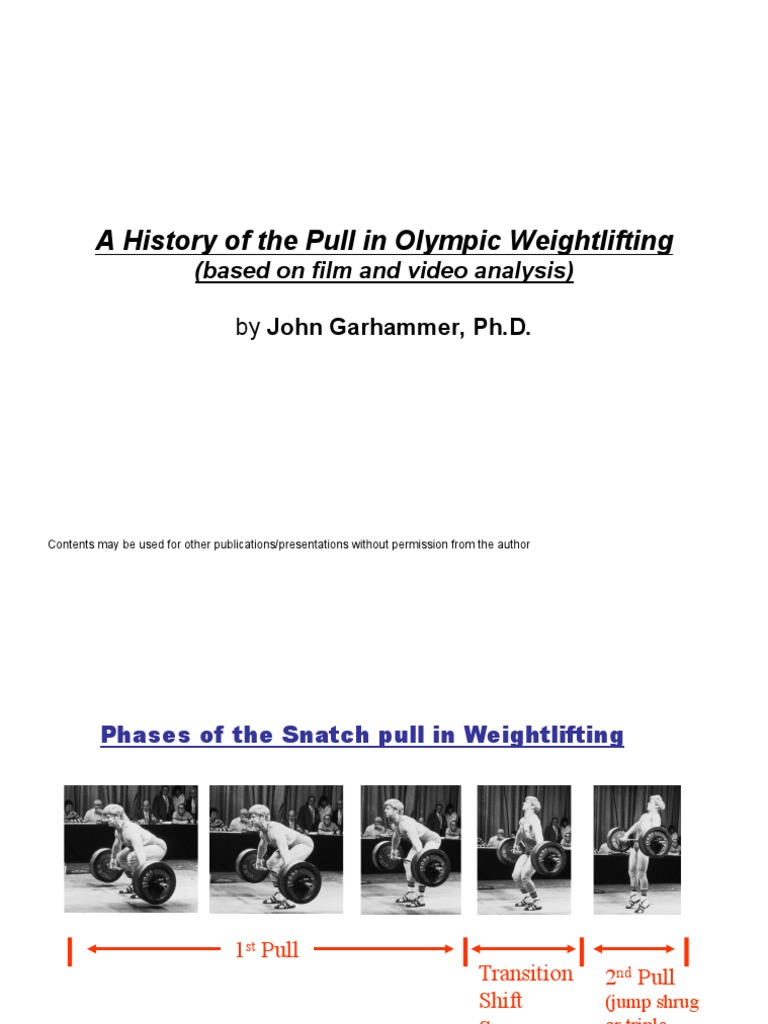 A History of The Pull in Olympic Weightlifting: (Based On Film and ...