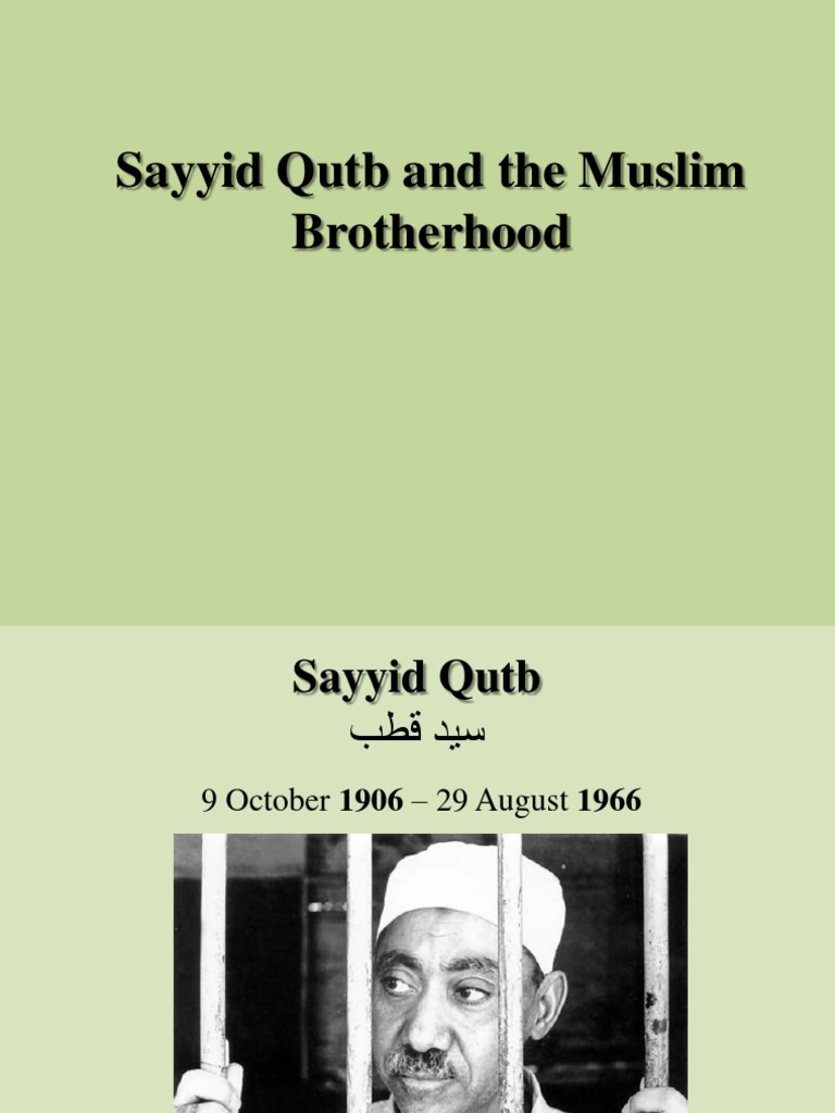 Sayyid Qutb and the Muslim Brotherhood | Gamal Abdel Nasser | Muslim ...