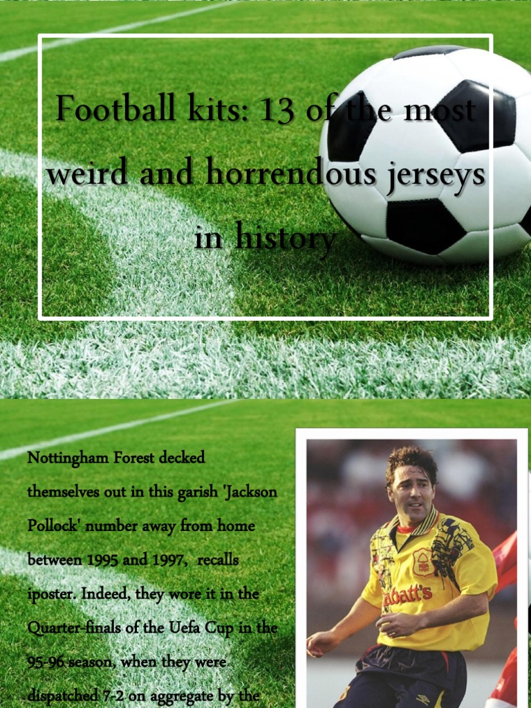 Football Kits: 13 of The Most Weird and Horrendous Jerseys in History ...