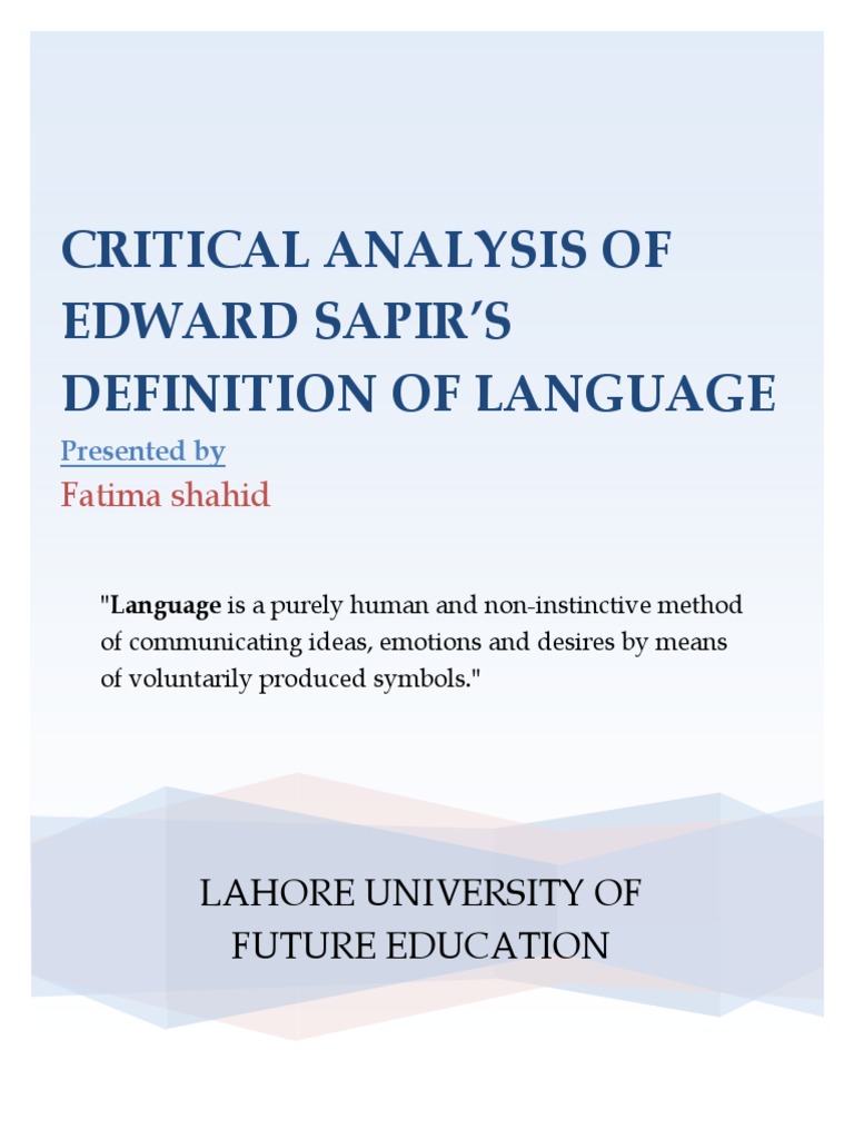 Critical Analysis of Edward Sapir'S Definition of Language: Lahore ...