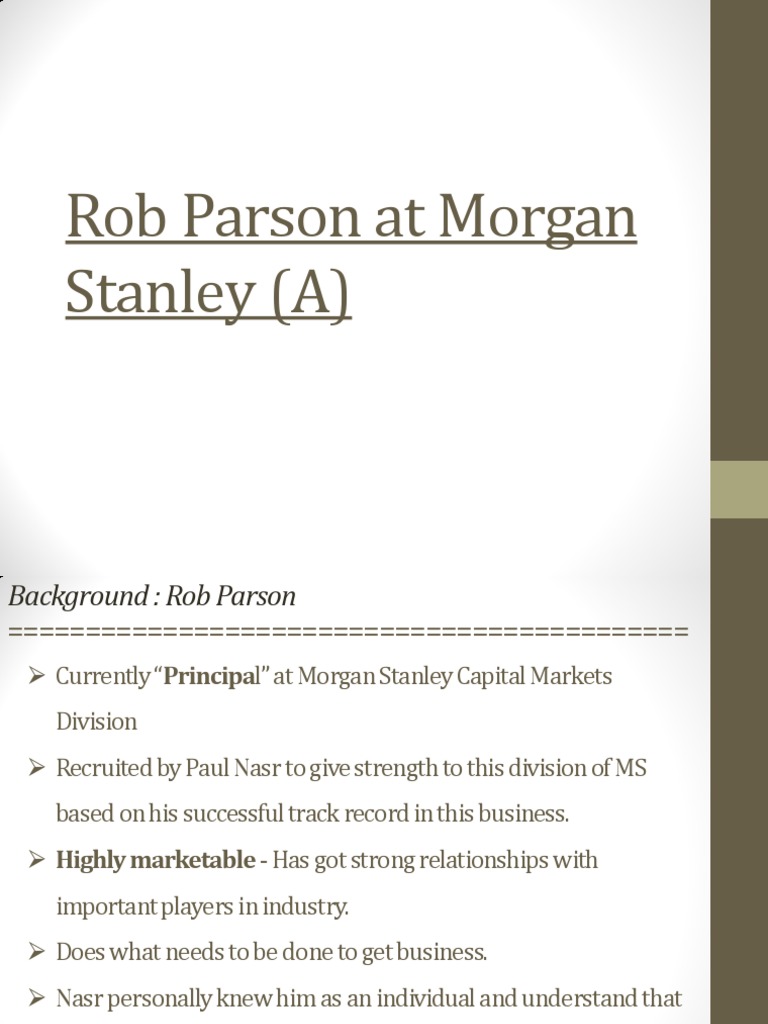 Rob Parson at Morgan Stanley (A) Case Questions | PDF | Investment Banking | Psychology