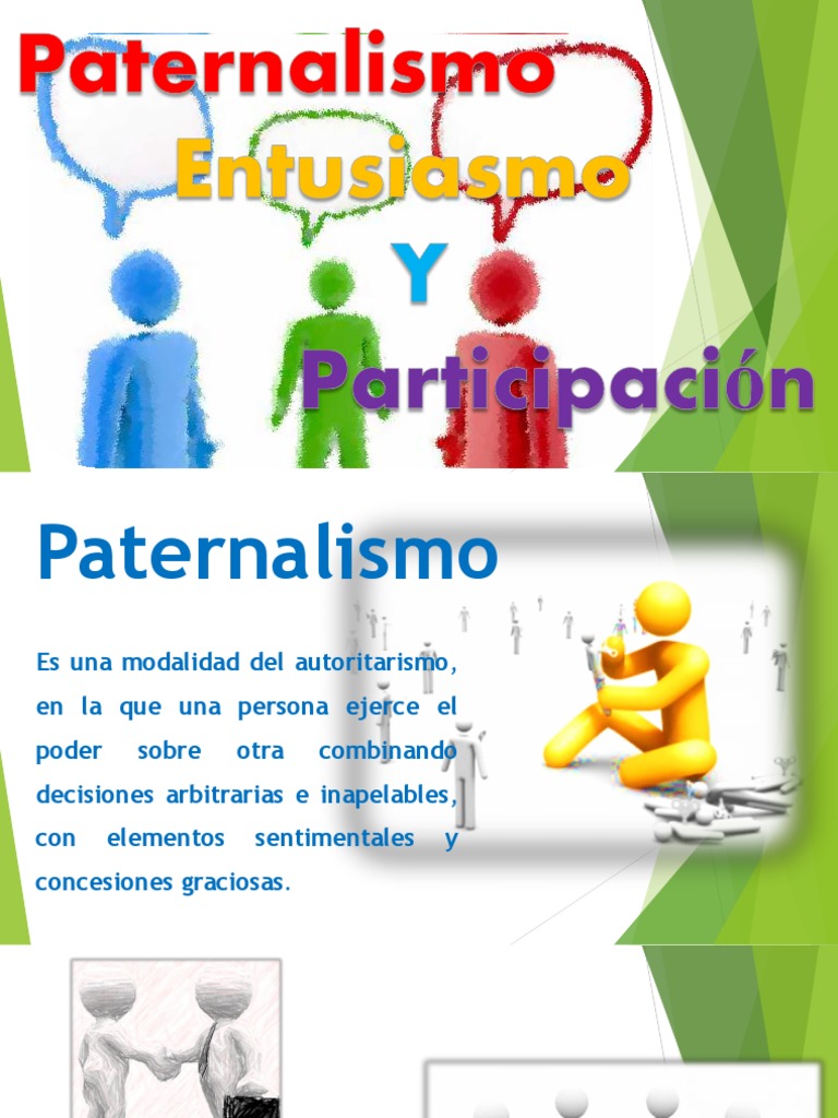 Paternalismo Entusiasmo y Participacion | PDF | Planificación | Liderazgo