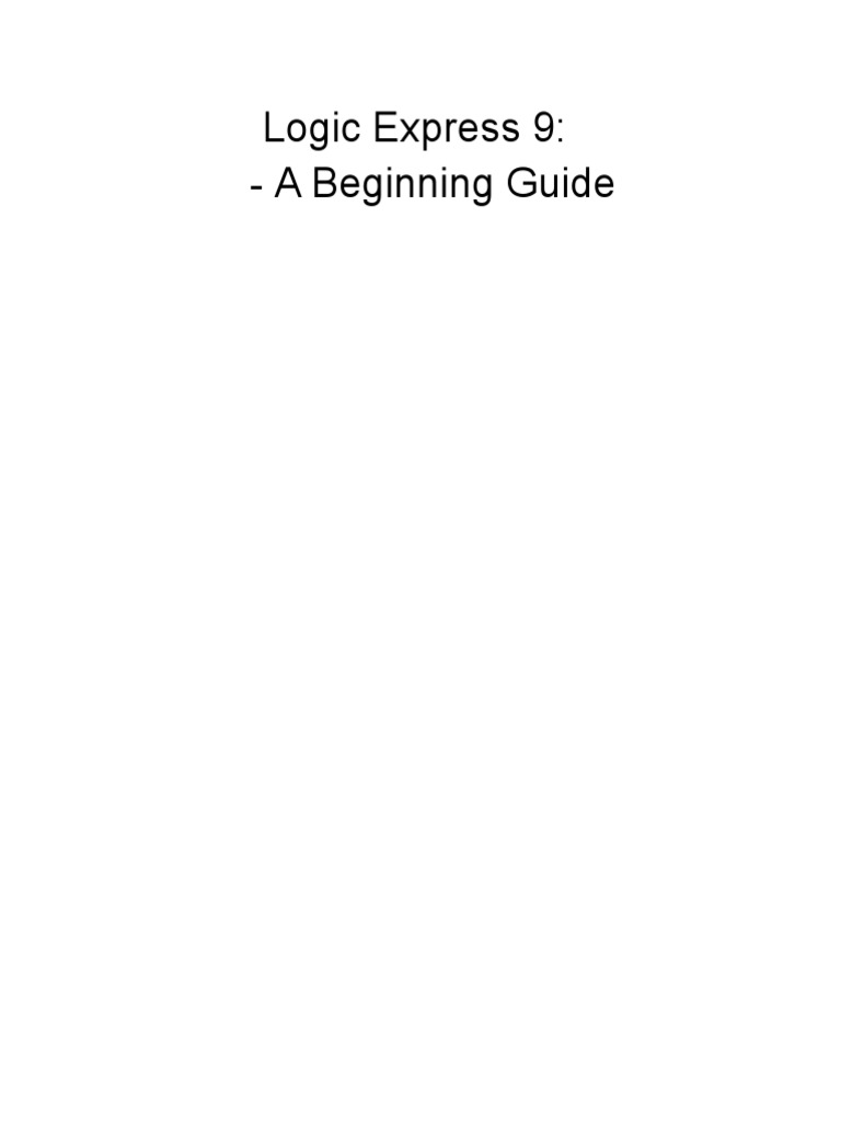 Logic Express 9: - A Beginning Guide | PDF | Sound Technology | Electrical Engineering