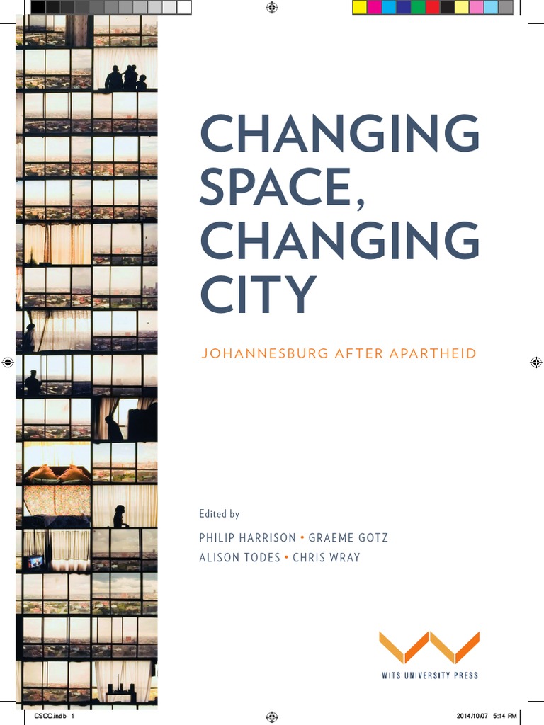 Changing Space, Changing City | PDF | Johannesburg | Apartheid